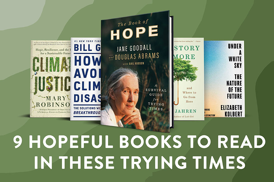 9 Hopeful Books to Read In These Trying Times