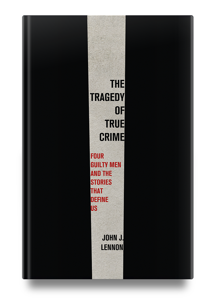 The Tragedy of True Crime | NYT - Celadon Books